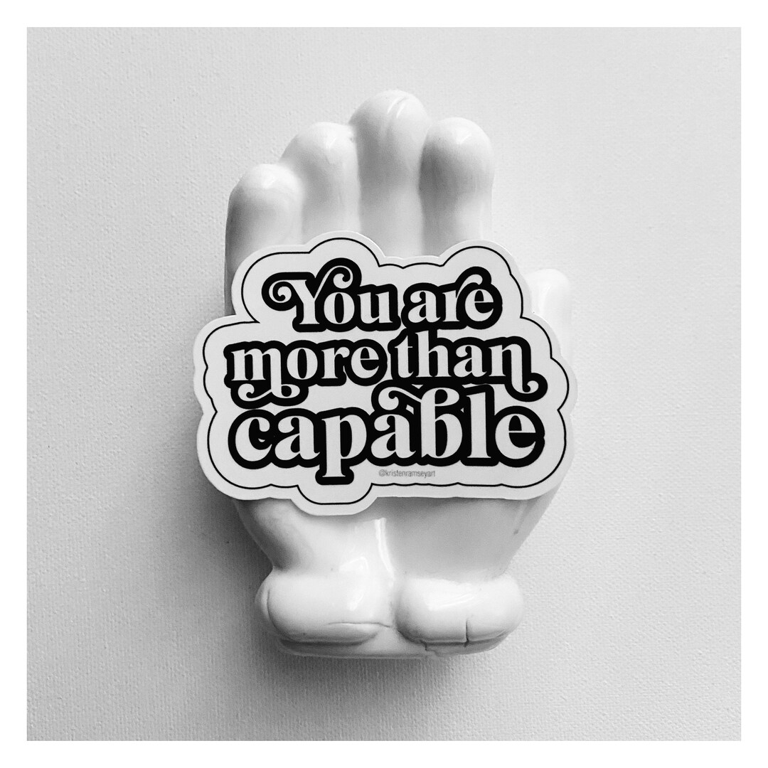 You More Than Capable Vinyl Sticker, Women’s Empowerment Sticker ...