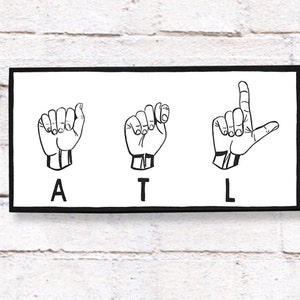 Atlanta Art Sign Language Wall Art - Atlanta Sign, ATL Sign Language ...