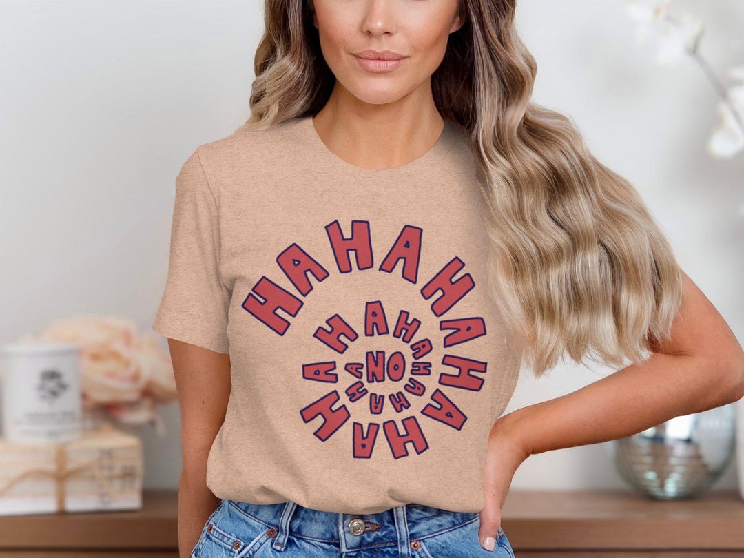 Funny Haha No Haha Haha Laughing Tshirt, Humorous Shirt With Spiral ...
