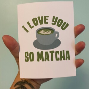 I Love You so Matcha, Valentine's Day Card for Her, Anniversary Card ...