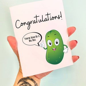Congratulations Card, Funny Pun on Dill Pickles, Congrats You're A Big ...