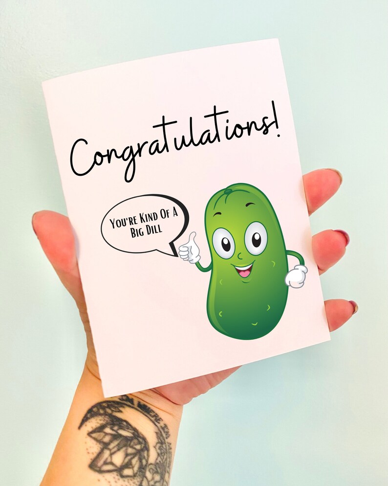 Congratulations Card, Funny Pun on Dill Pickles, Congrats You're A Big ...