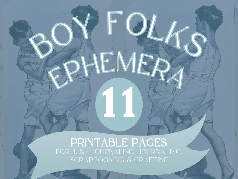 Boy Folks Ephemera Printable Pages for Junk Journaling, Journaling ...
