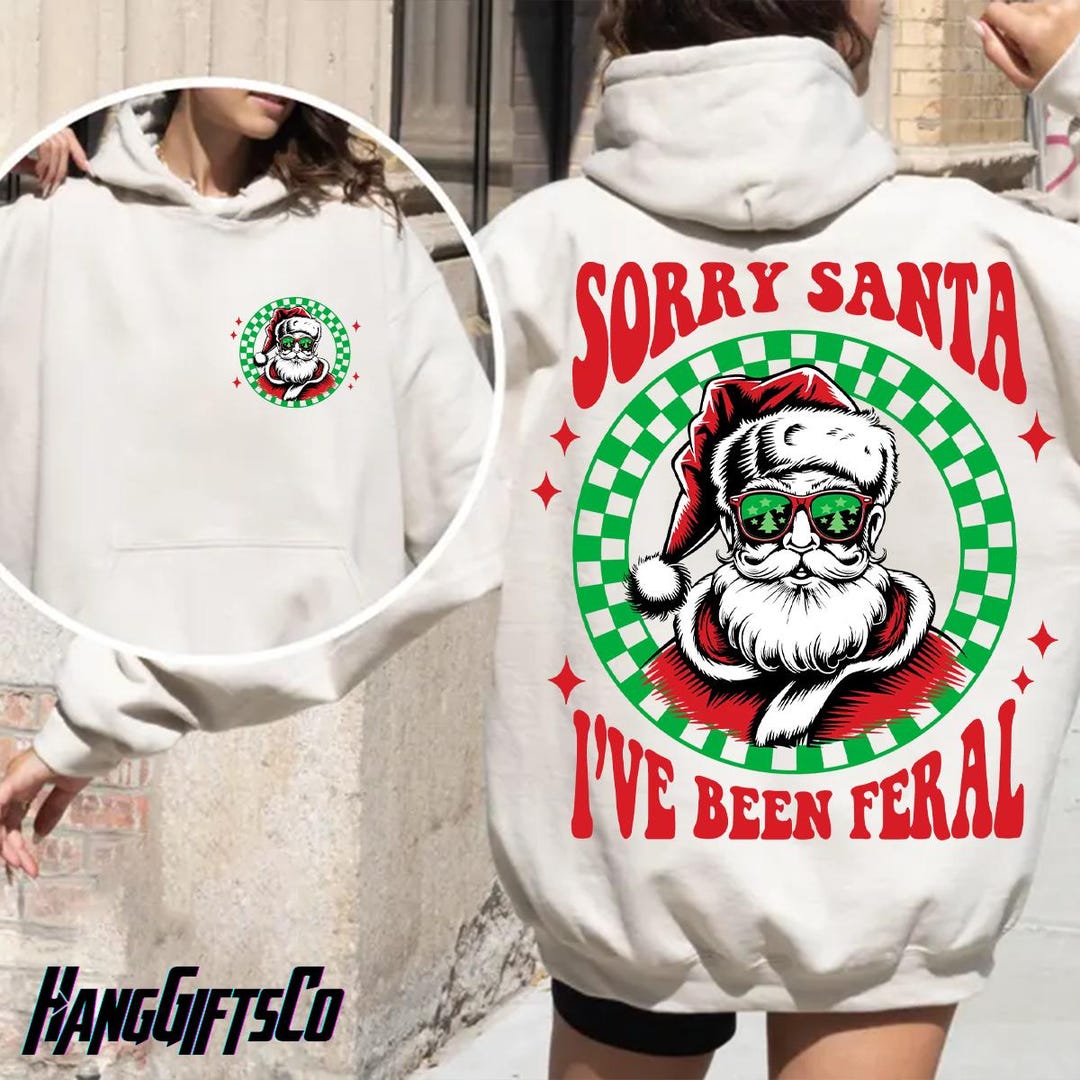 Sorry Santa I've Been Feral Svg, Funny Christmas SVG, Santa Claus PNG ...
