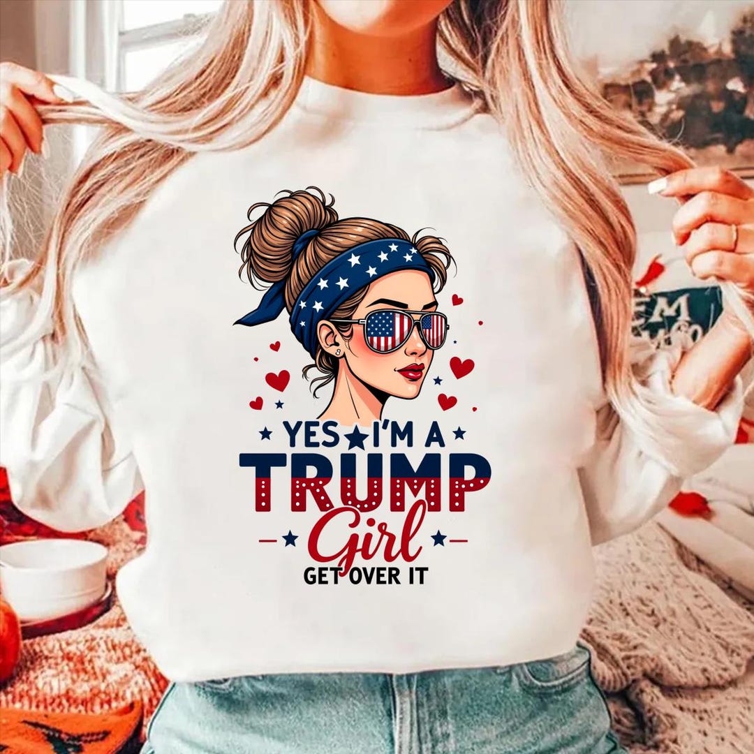 Yes I'm A Trump Girl Get Over It Png Download, President 2024 Pmg ...