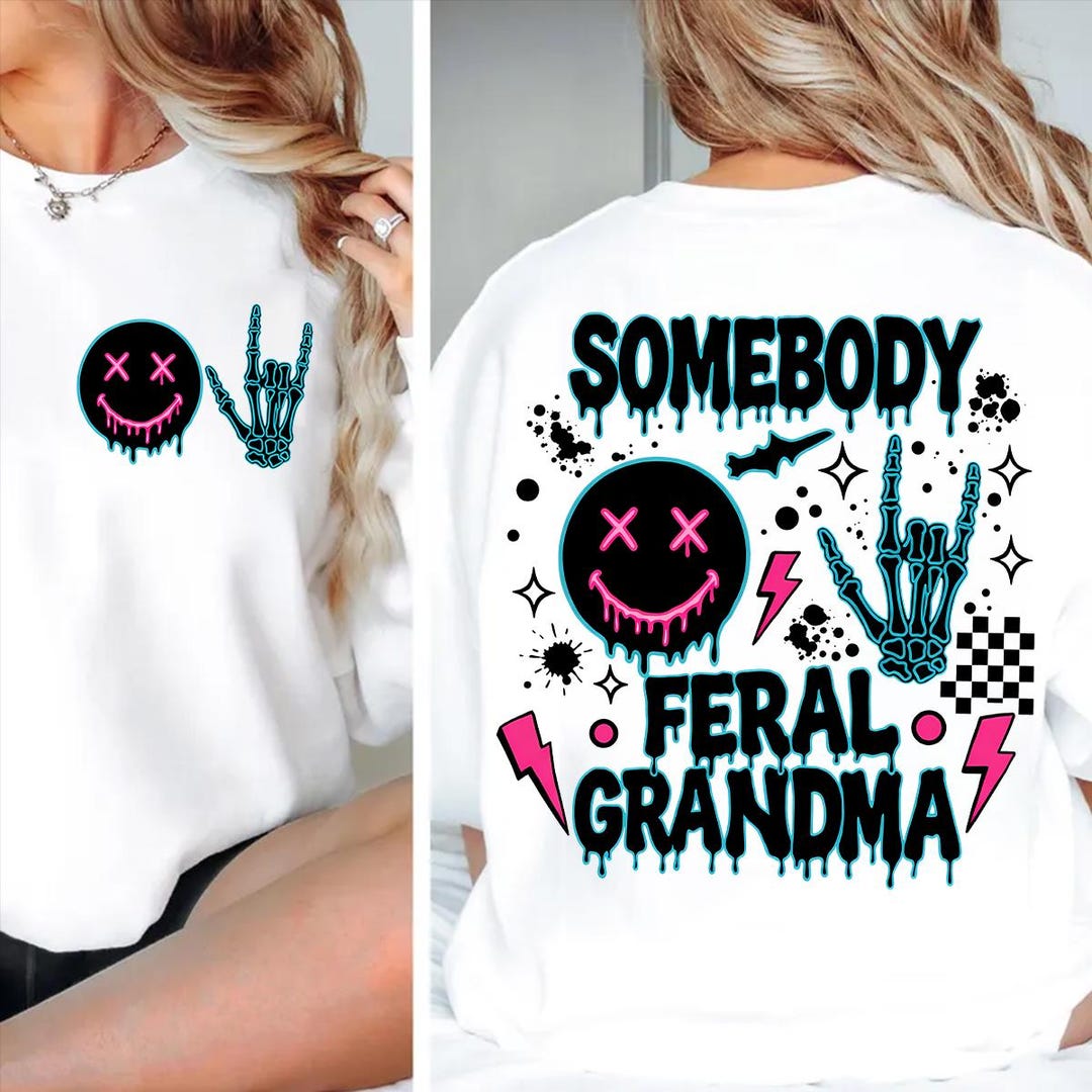 Somebodys Feral Grandma Neon Drip Png, Somebodys Feral Mom Png, Feral ...