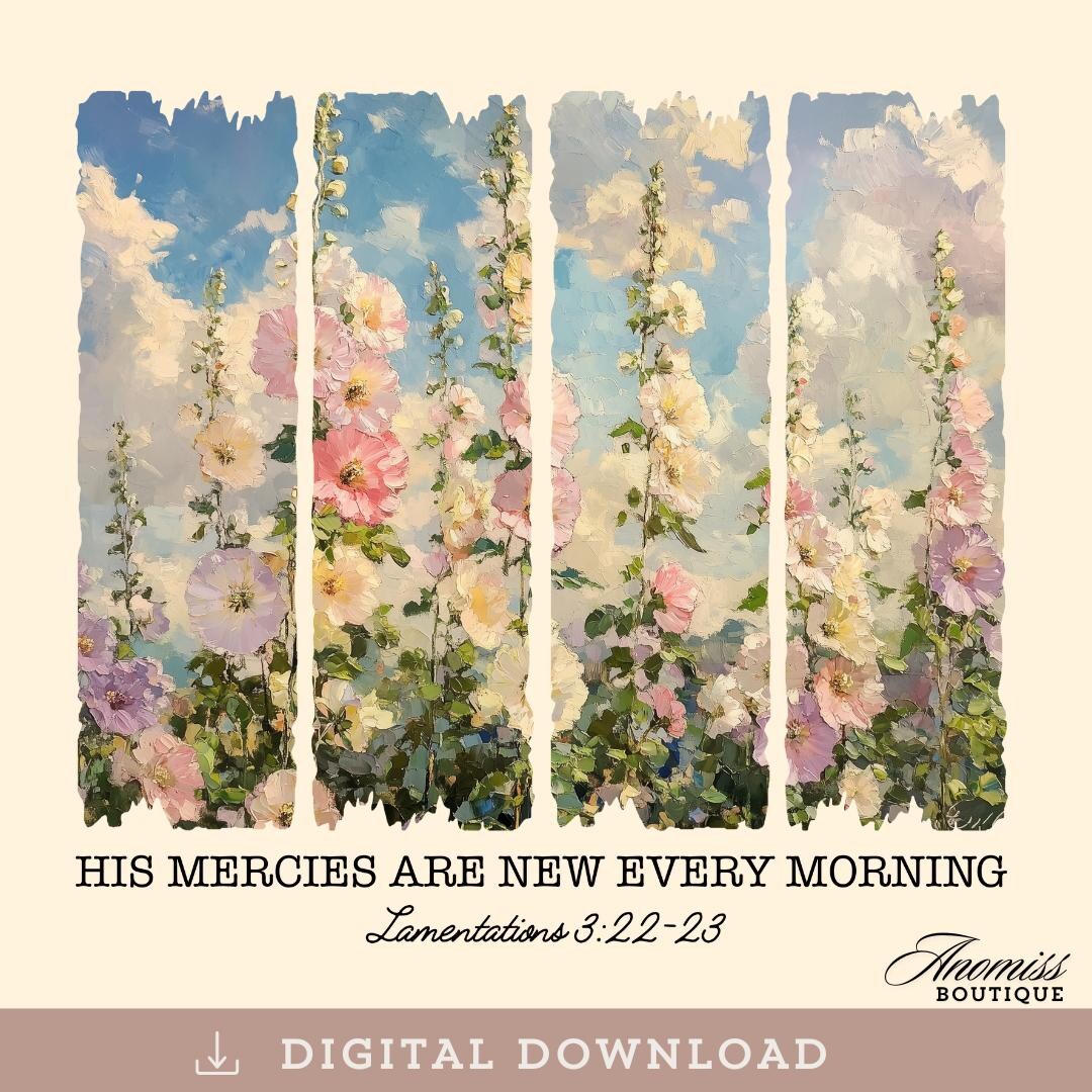 His Mercies Are New Every Morning PNG, Floral Design PNG, Inspirational ...