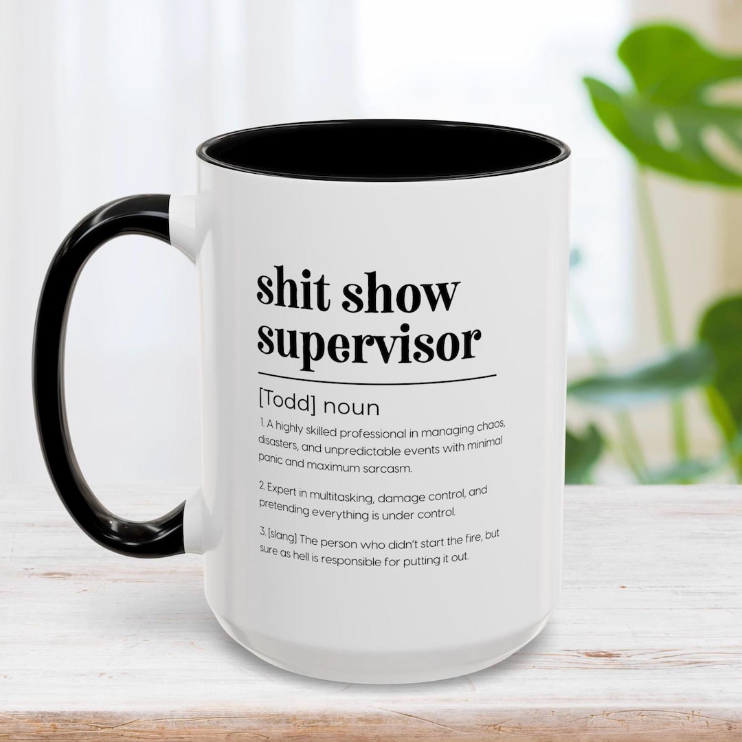 Shit Show Supervisor Mug Shit Show Mug Funny Gift for Boss Supervisor ...