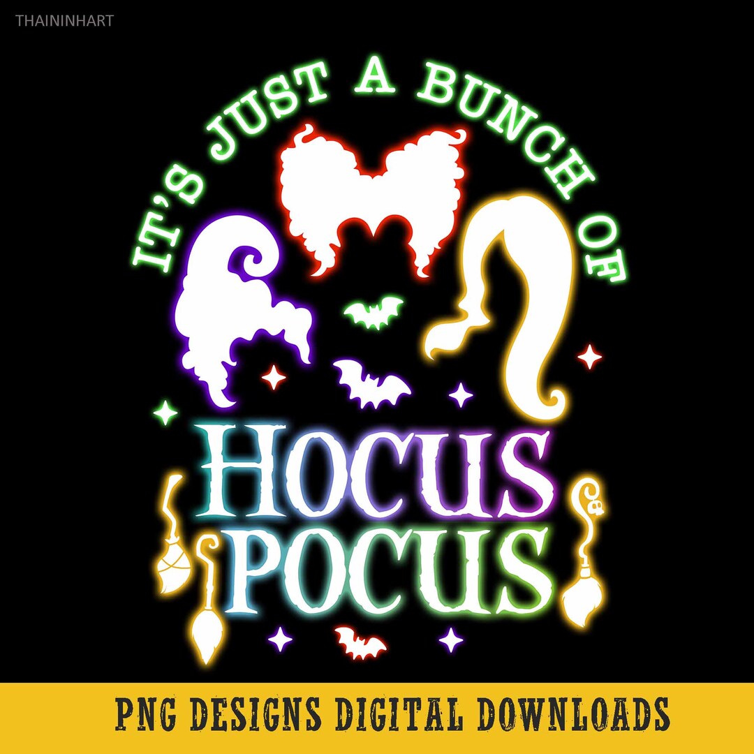 It's Just A Bunch of Hocus Pocus Neon Png, Hocus Pocus PNG, It's Just A ...