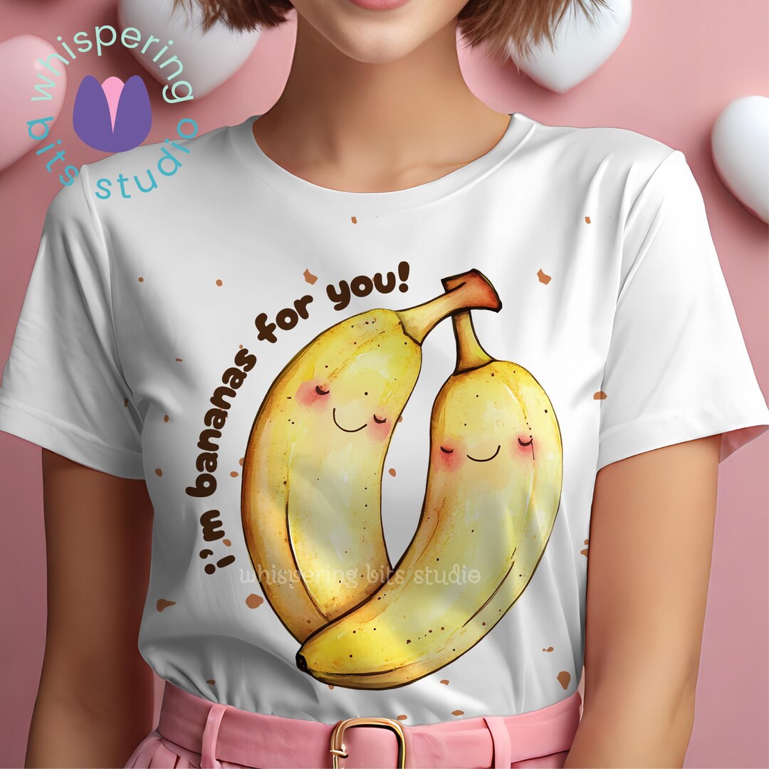 I'm Bananas for You PNG, Fruit Lover, Banana PNG, Funny Fruit, Couple ...