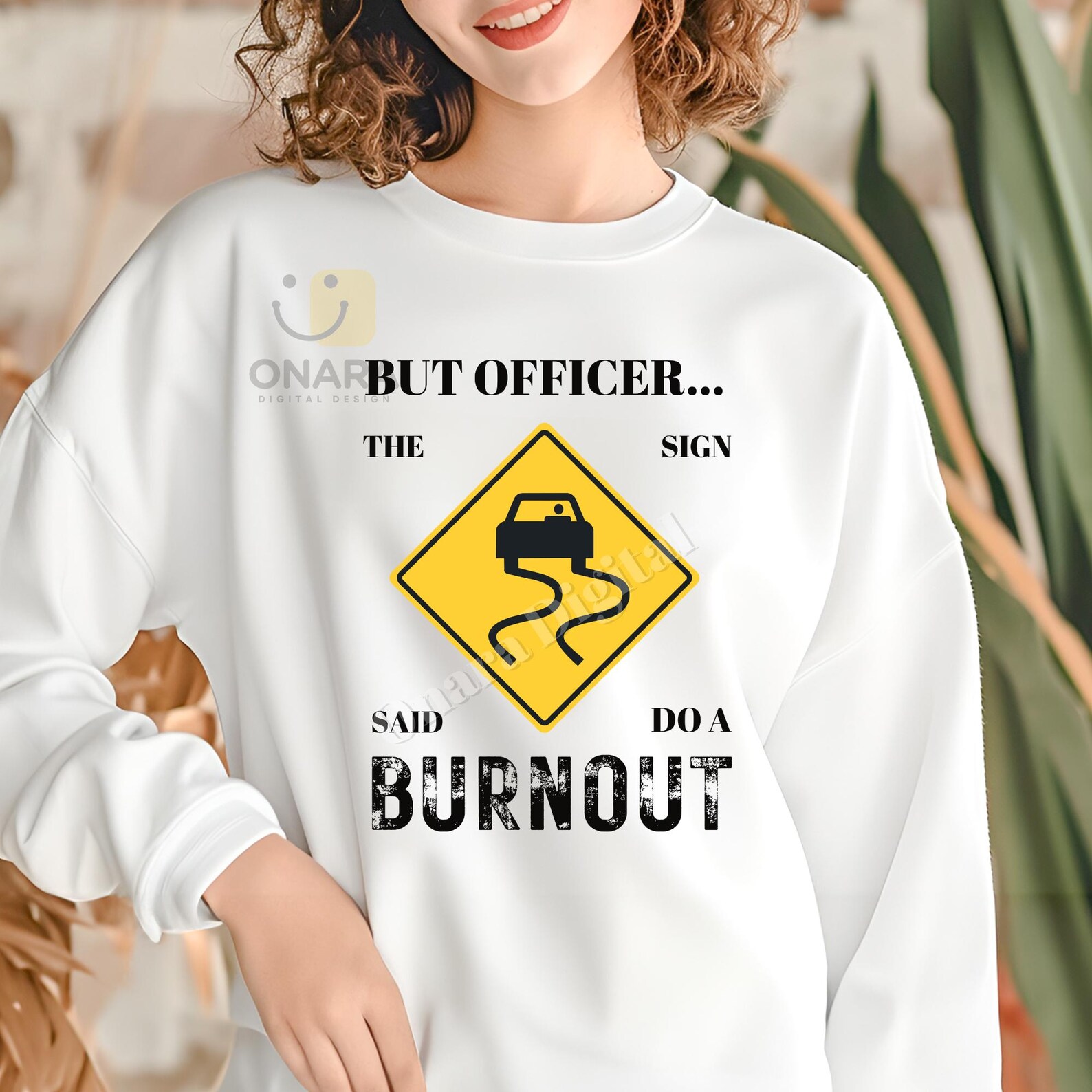 Funny Sayings PNG, but Officer the Sign Said Do a Burnout, Humor Quotes ...