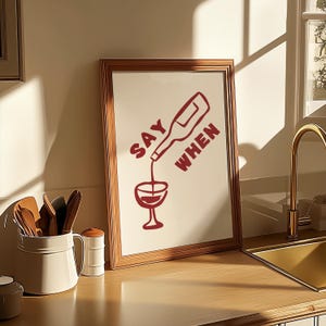 Wine Art Print | Say When | Vino Wall Art | Minimalist Kitchen Wall ...