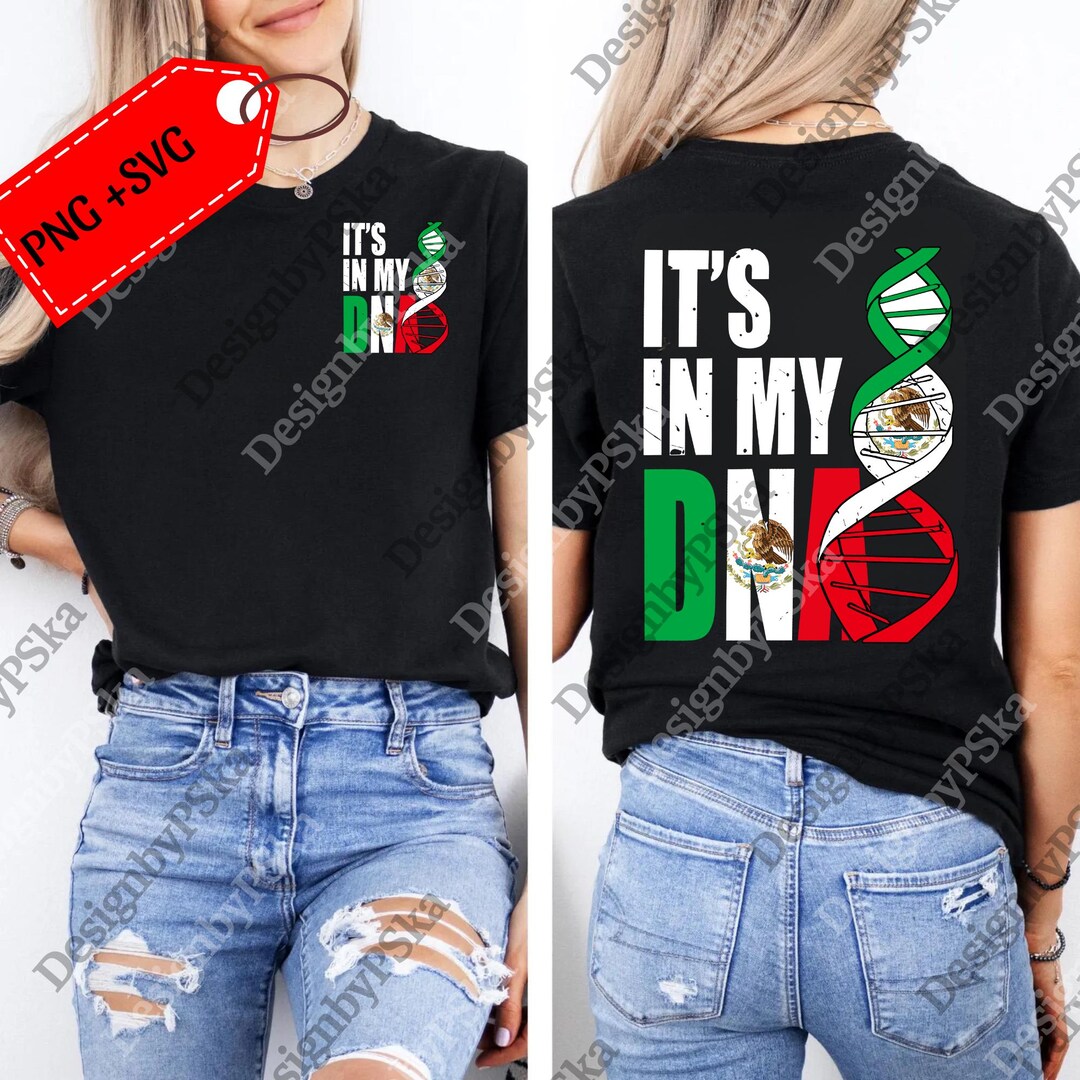 It's in My DNA Mexico Svg, Mexico Png, Mexico Flag Svg, Mexican Pride ...