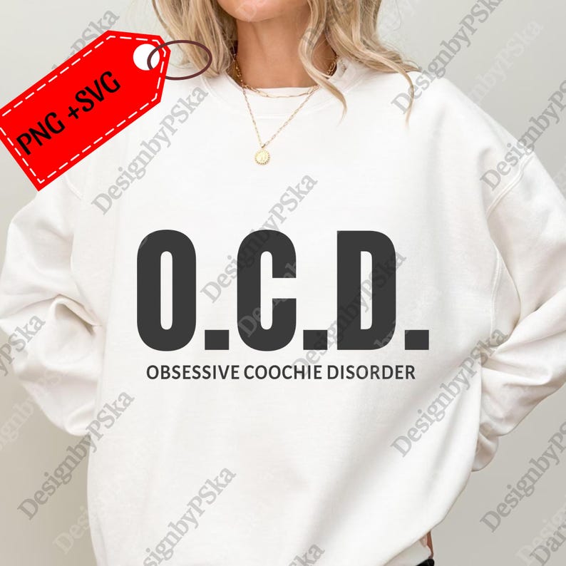 OCD Png, Obsessive Cochie Disorder Funny Meme Svg, Bold Statement Png ...