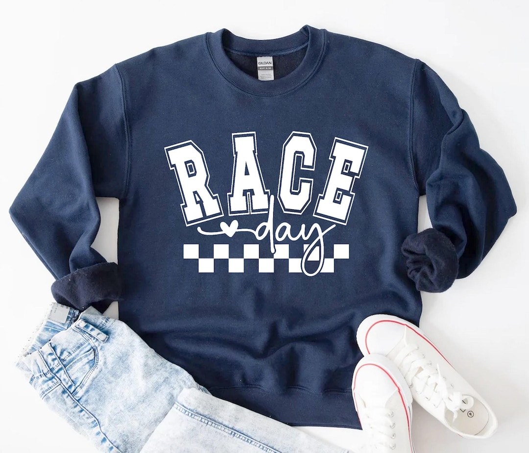 Race Day Sweatshirt, Racing Sweatshirt, Race Day Shirt, Race Lover ...