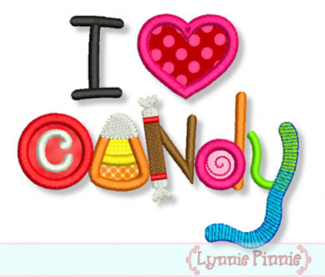 I LOVE CANDY Applique 4x4 5x7 6x10 Machine Embroidery Design File - Etsy