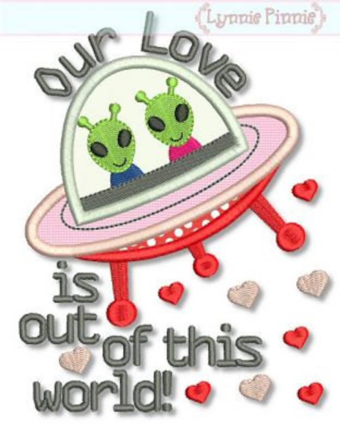 ALIEN LOVE Applique Designs FILE Optional Vinyl 4x4 5x7 6x10 Machine ...