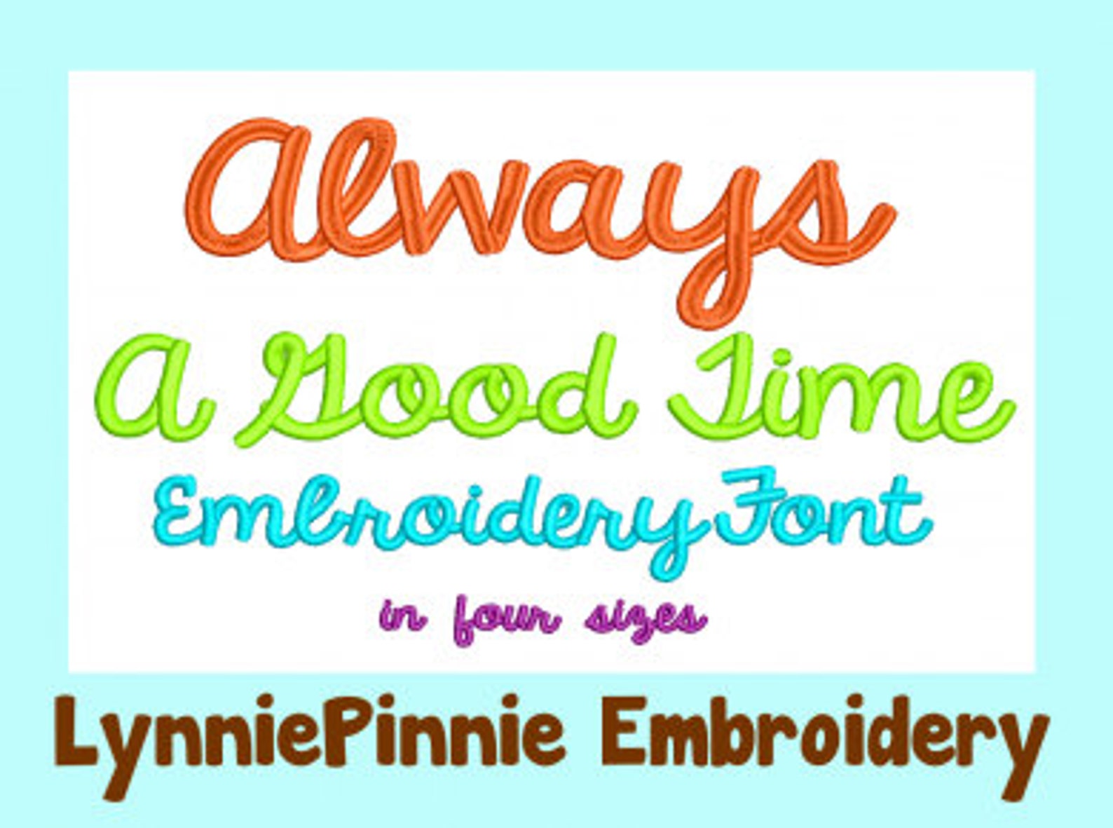 ALWAYS a GOOD TIME Bold Script Embroidery Font 4 Sizes Machine | Etsy
