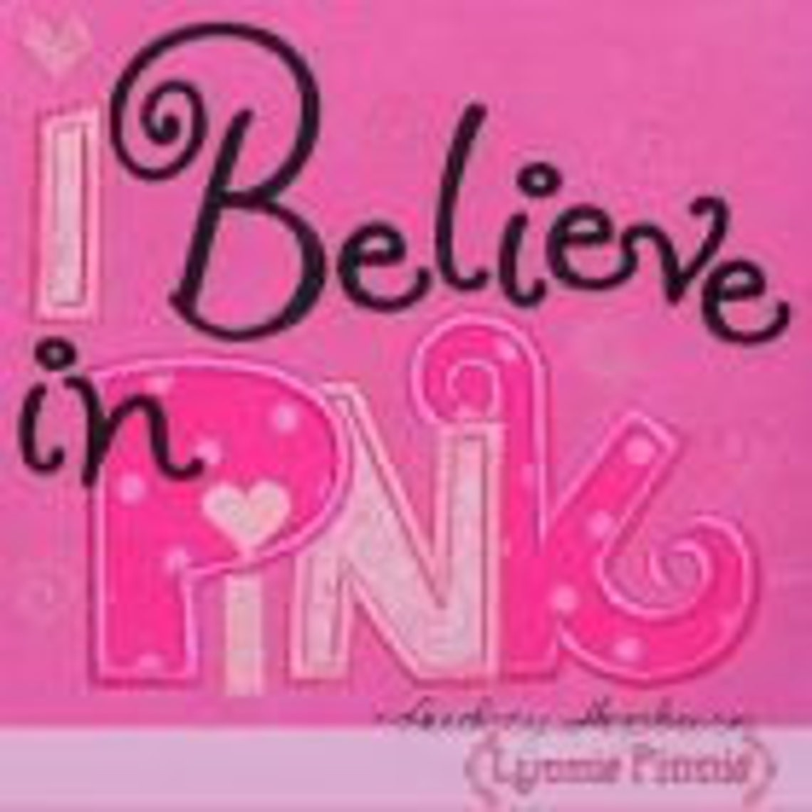 I BELIEVE in PINK Applique 4x4 5x7 6x10 7x11 Machine | Etsy