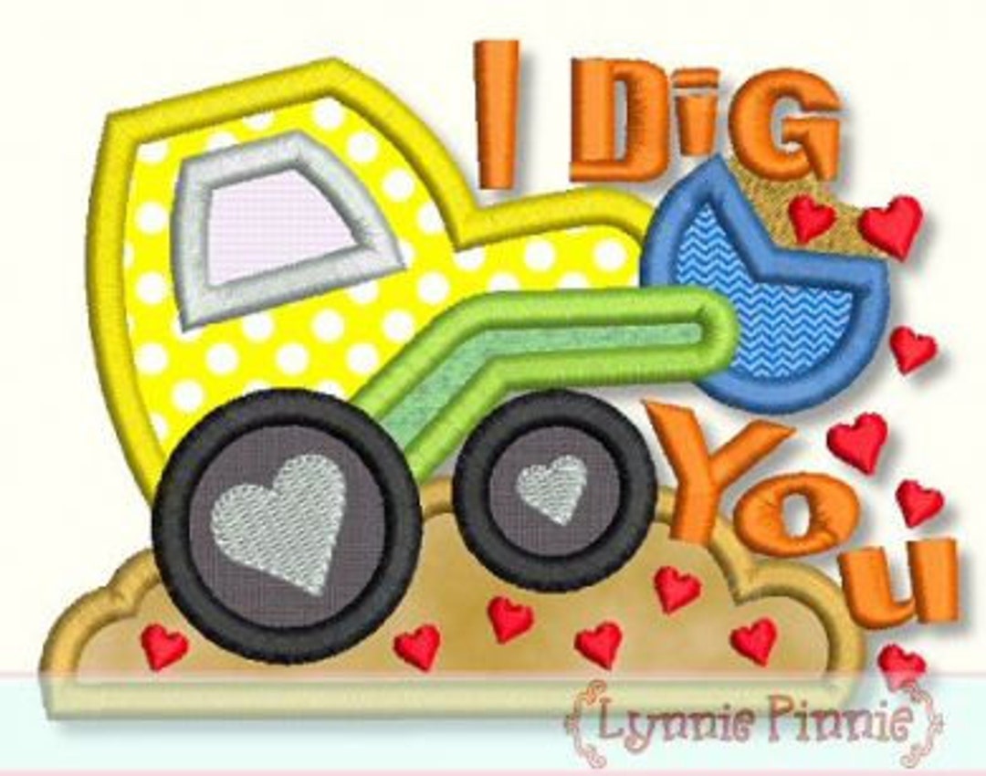 I DIG YOU Applique 4x4 5x7 6x10 Machine Embroidery Design Valentines ...