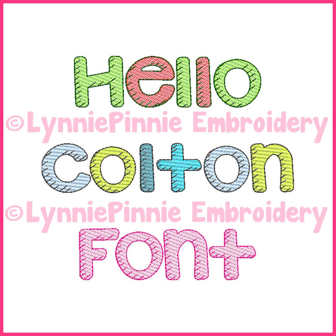 Hello Colton Sketch Fill Font DIGITAL Embroidery Machine File -- 3 ...