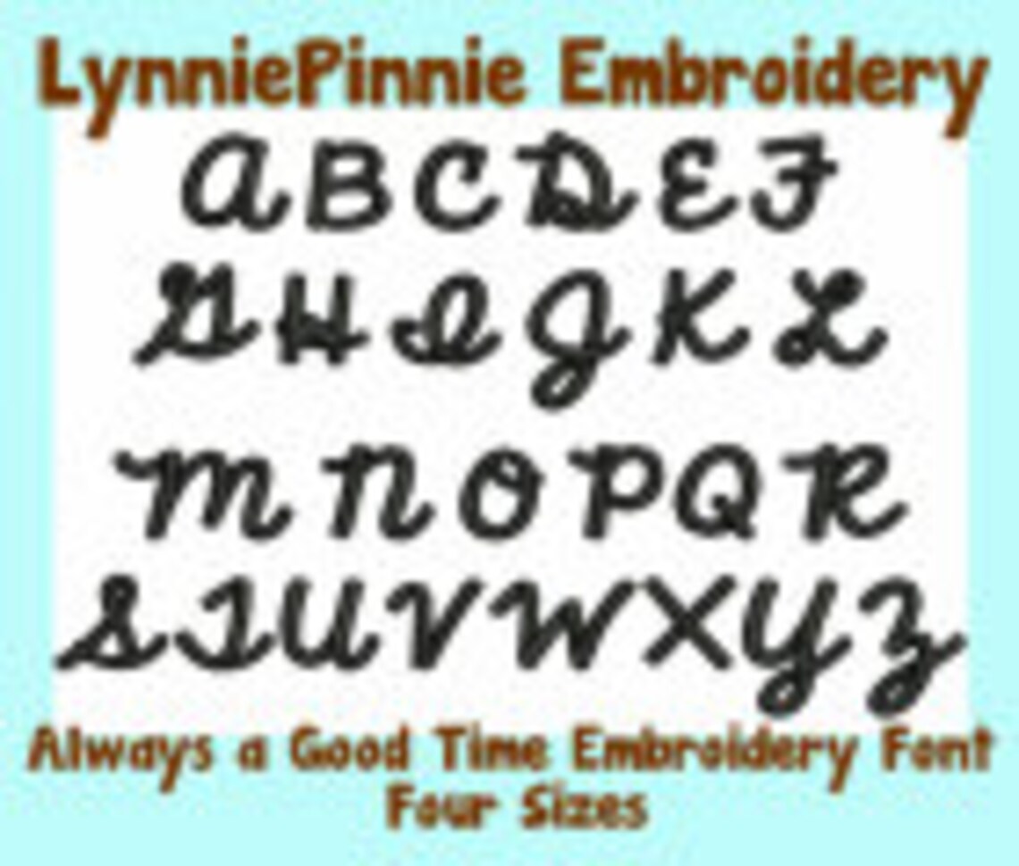 ALWAYS a GOOD TIME Bold Script Embroidery Font 4 Sizes Machine ...