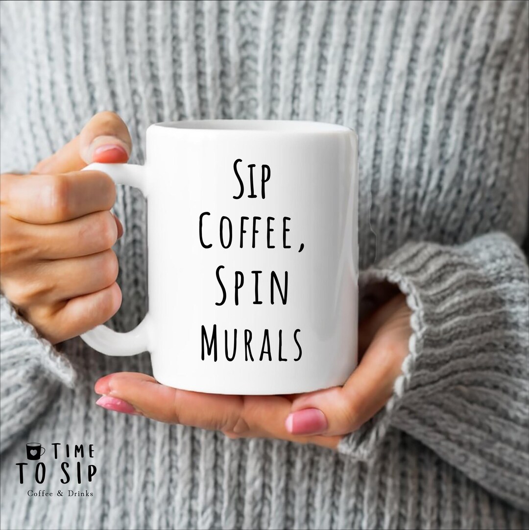 Sip Coffee Spin Murals Mug, Super Graffiti Mug, Sip and Spray Mug ...