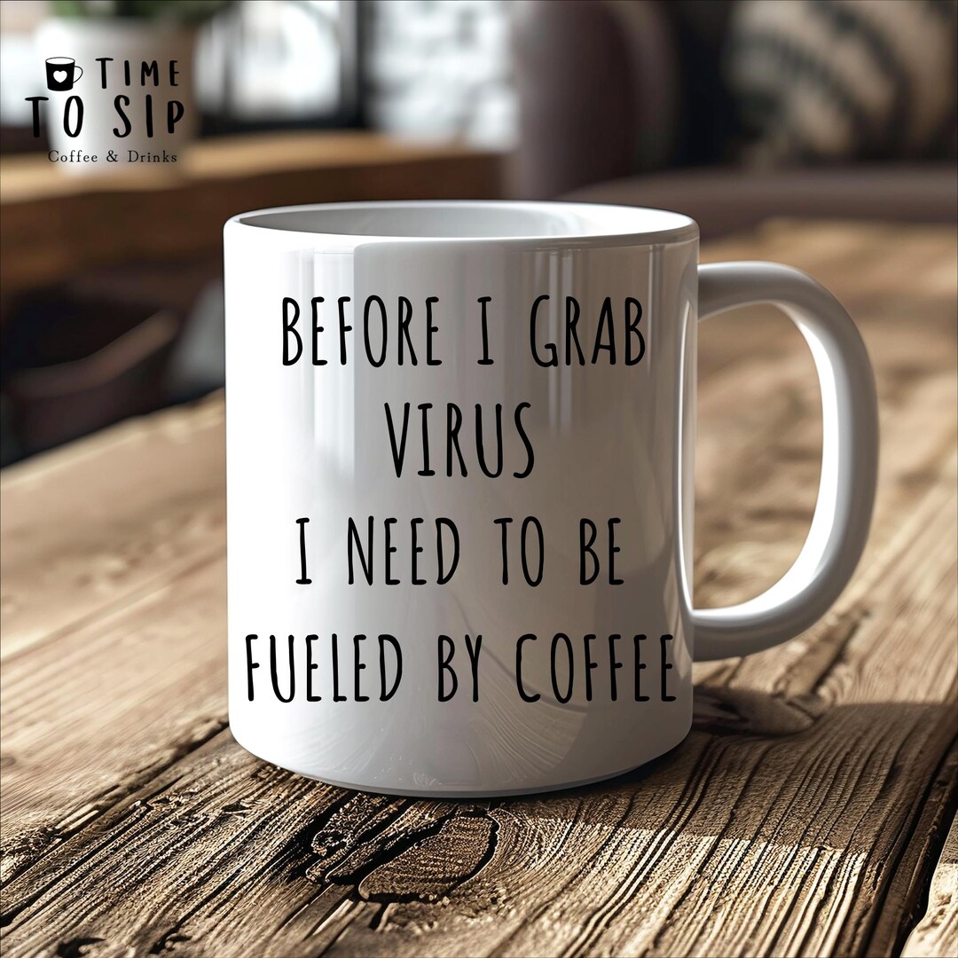 Before I Grab Virus, I Need to Be Fueled by Coffee Mug, Super Hacker ...