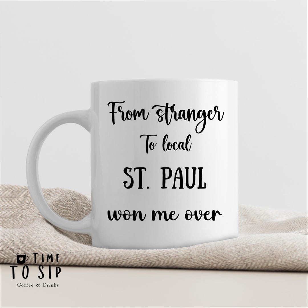 From Stranger to Local St. Paul Won Me Over Mug,relocating to St. Paul ...