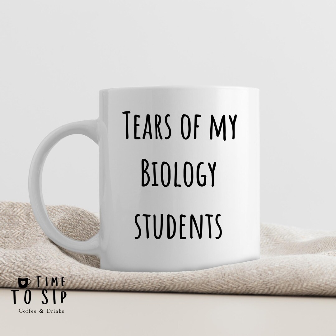 Tears of My Biology Students Mug, Funny Gift for Biology Teacher, Gift ...