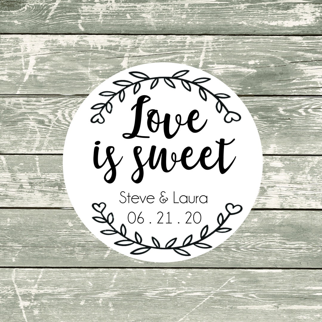 Love is Sweet Personalized Wedding Favor Labels - Personalized Name and ...