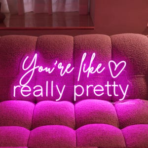 You're Like Really Pretty With Heart Neon Sign, Bridal Shower Decor ...