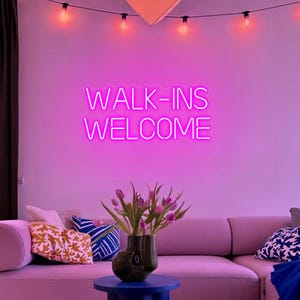 Walk-ins Welcome Sign, Walk-in Sign Decor, Neon Business Sign, Open ...