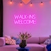 Walk-ins Welcome Sign, Walk-in Sign Decor, Neon Business Sign, Open ...