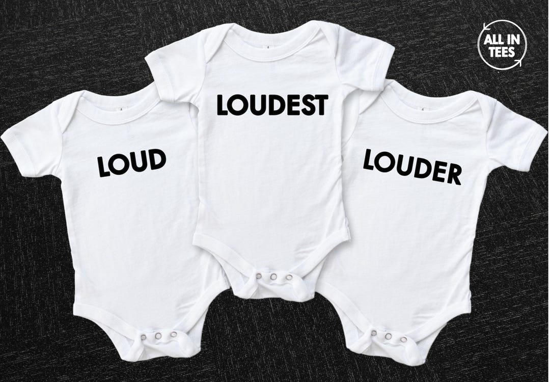 Funny Triplet or Siblings Shirts, Loud Louder Loudest, Matching ...