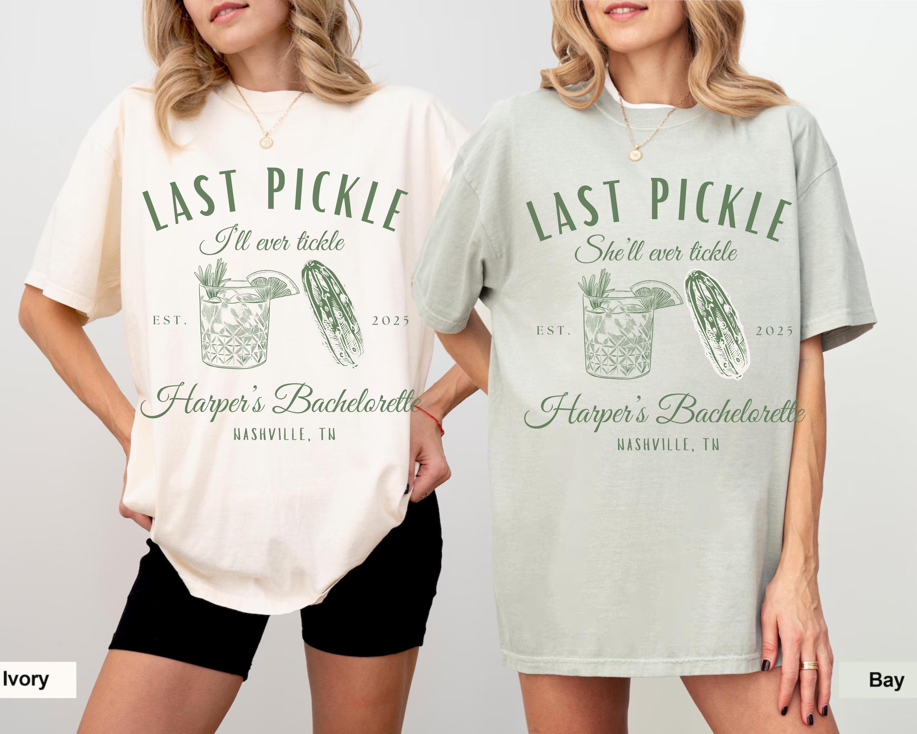 Last Pickle Bachelorette T-shirt: Funny Bride Tee, Bridal Party Gift - Etsy