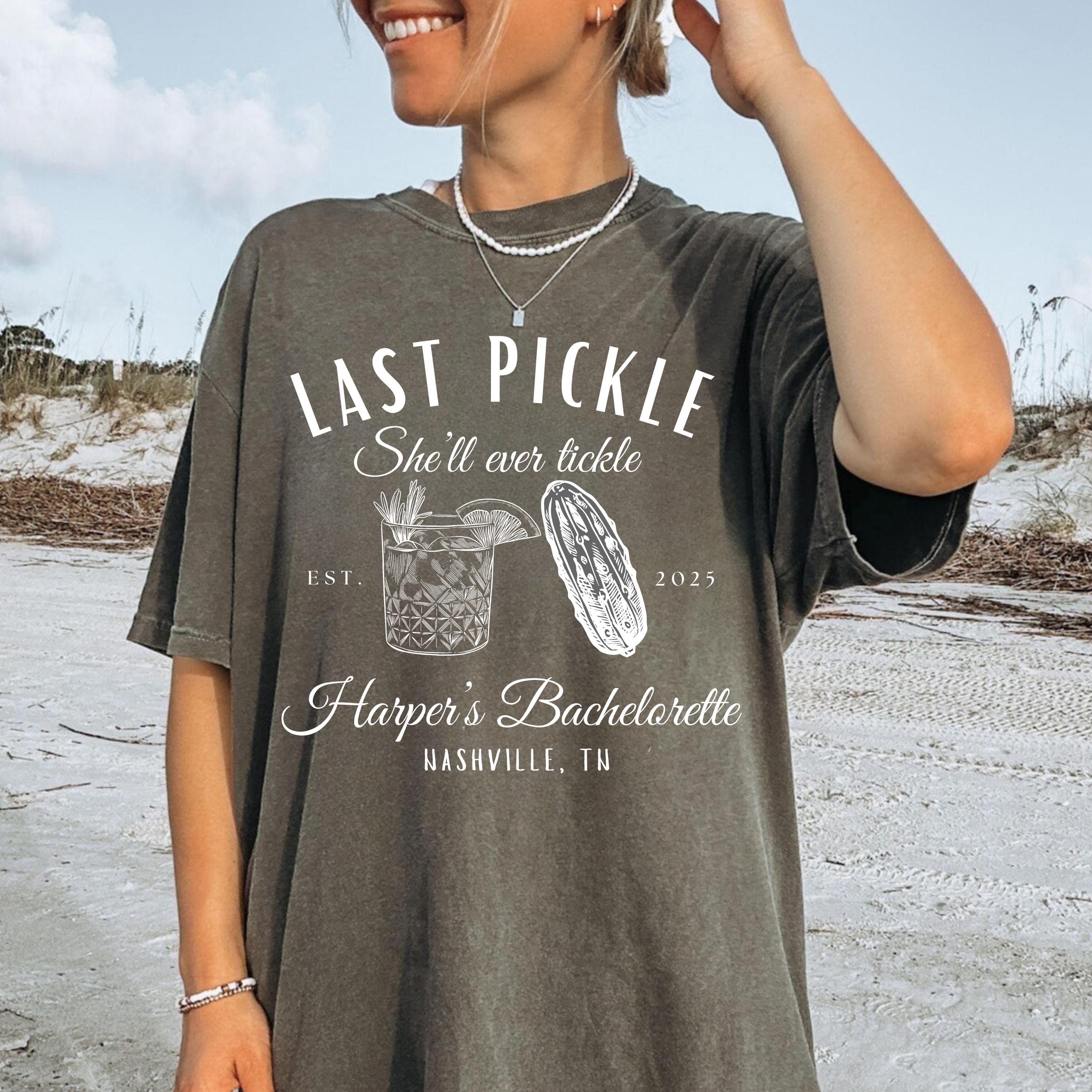 Last Pickle Bachelorette T-shirt: Funny Bride Tee, Bridal Party Gift - Etsy