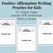 Positive Affirmations for Kids – Writing Practice Worksheets – 10 ...