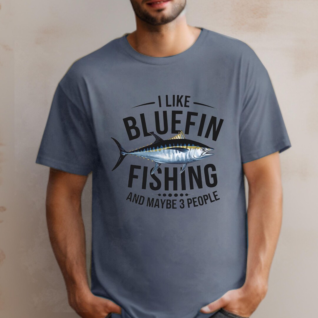 Funny Fish I Like Bluefin Unisex Garment-dyed T-shirt, Bluefin Tuna ...