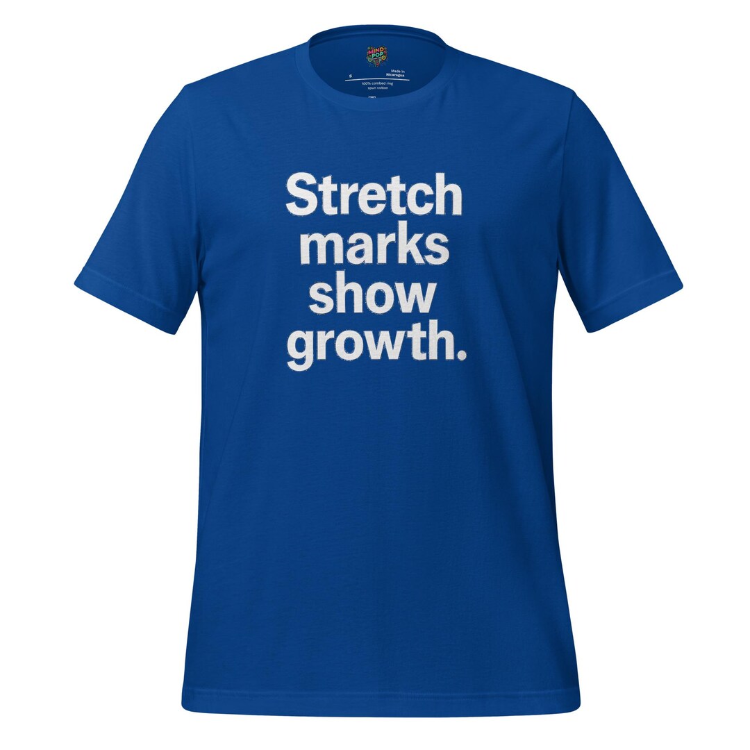 Body-positive Stretch Marks Show Growth Cotton Shirt | Self Love ...