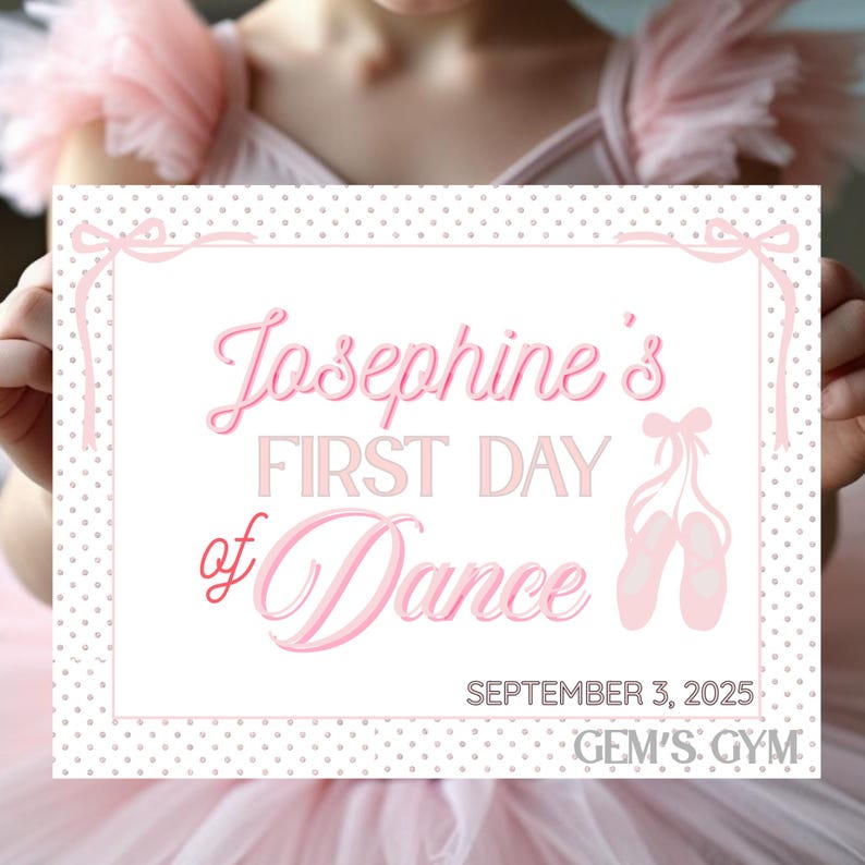 Editable First Day of Dance Sign Printable Pink Bow Design Photo Prop ...