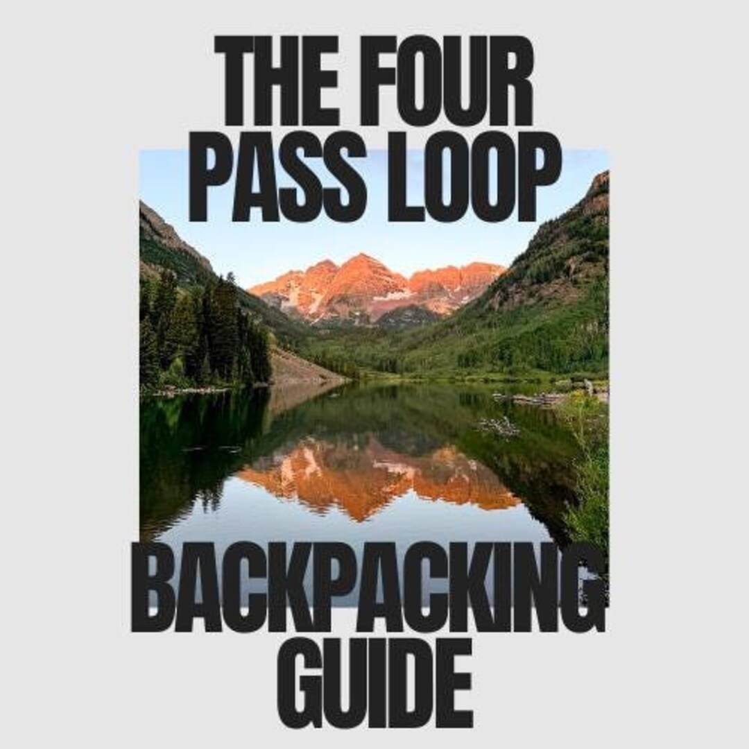 Four Pass Loop Backpacking Guide - Digital Download - Etsy