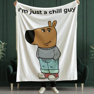 I Am Just a Chill Guy Meme Blanket Tiktok Viral Dog Blanket Funny Quote ...