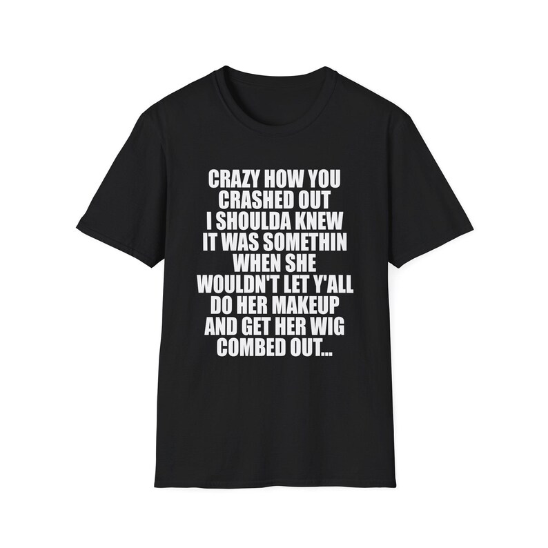 Funny Brainrot Meme Tshirt, Crazy How You Crashed Out Combed Out Rap ...