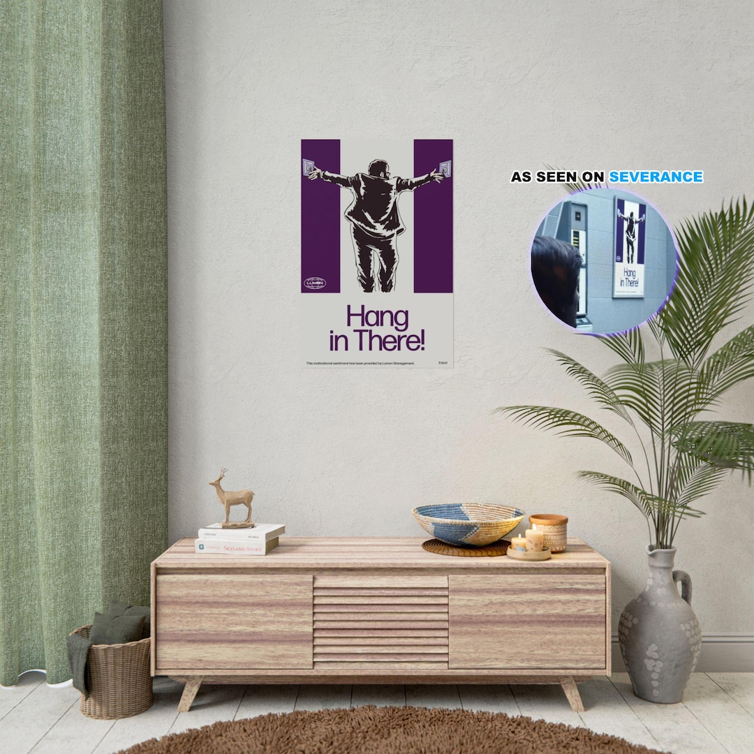 Severance Poster | Dylan G Hang in There Severance Lumon Break Room ...