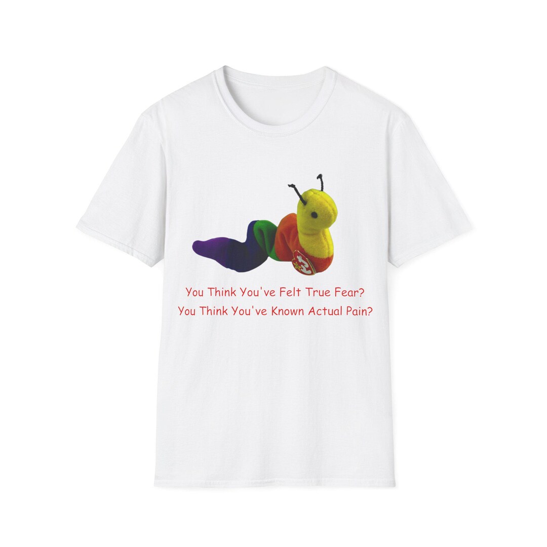Funny Meme Tshirt, Oddly Specific Shirt You Think You've Felt True Fear ...