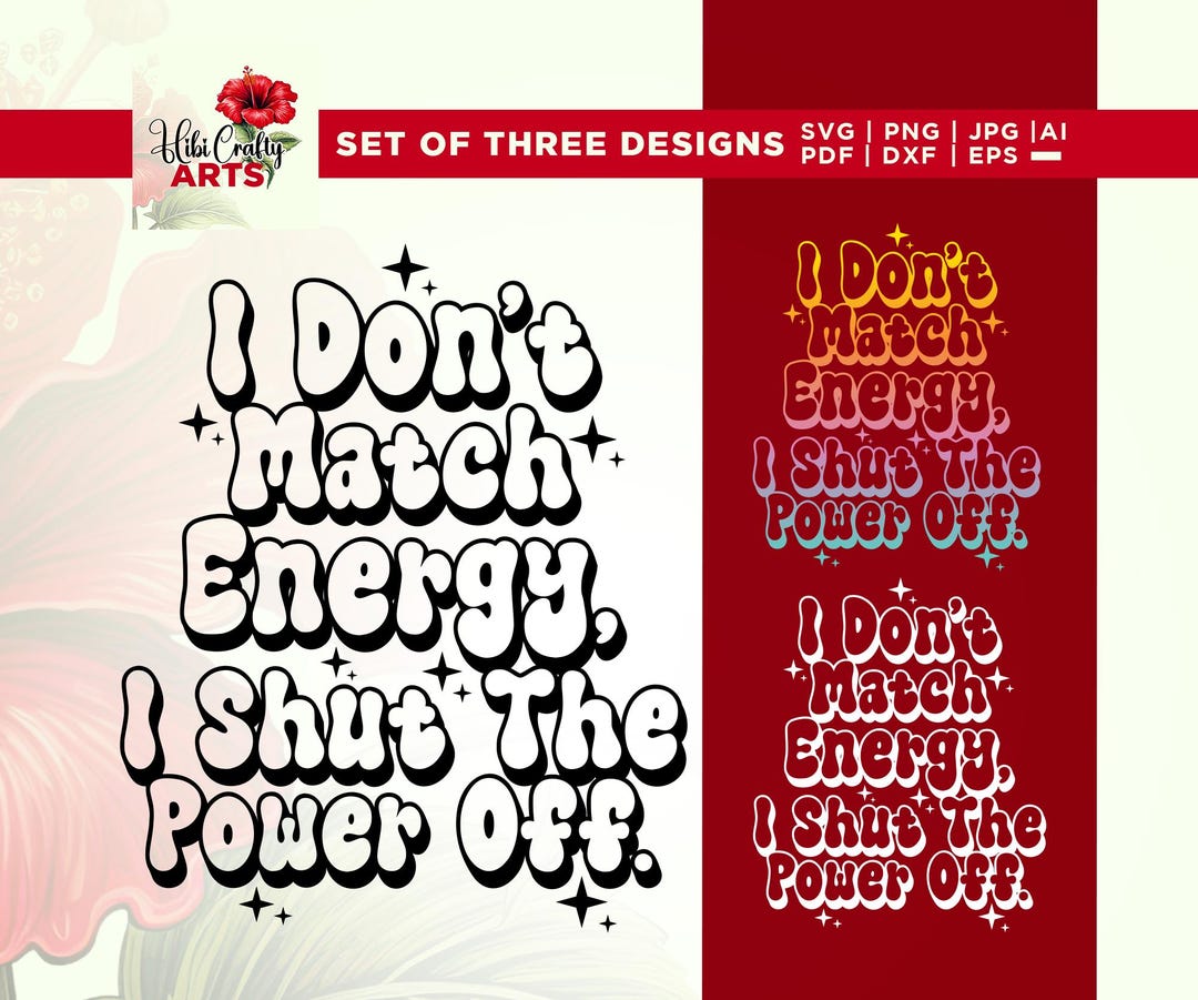 I Don’t Match Energy Svg, Funny Shirt Svg, Cricut, Sublimation ...
