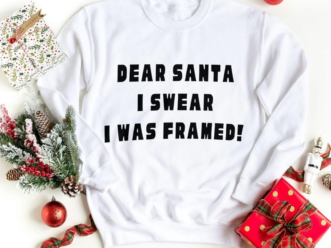 Dear Santa, I Swear I Was Framed PNG & SVG Christmas Design - Etsy