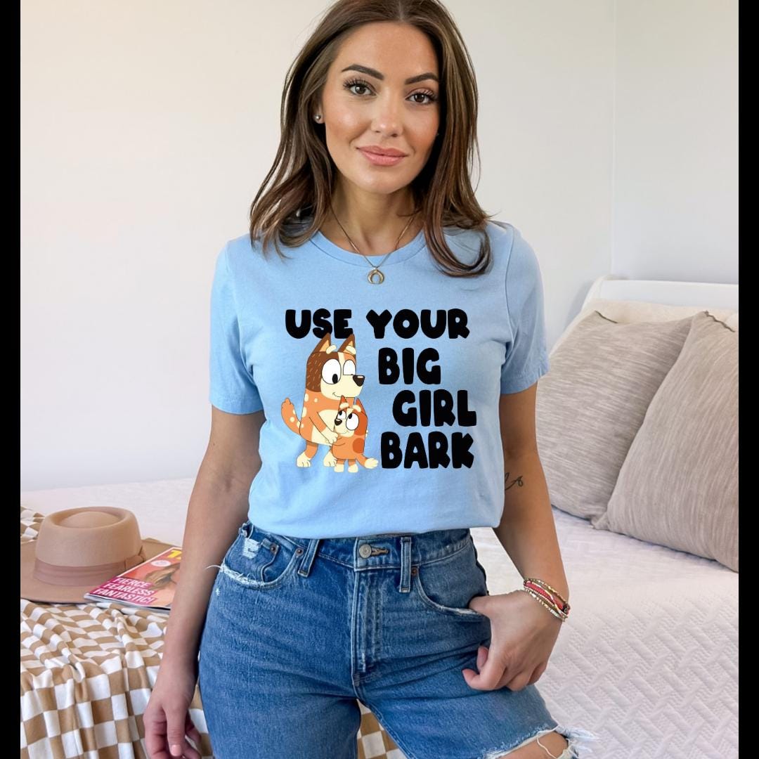 Bluey Use Your Big Girl Bark Shirt, Bluey Shirt, Bluey Birthday Party ...