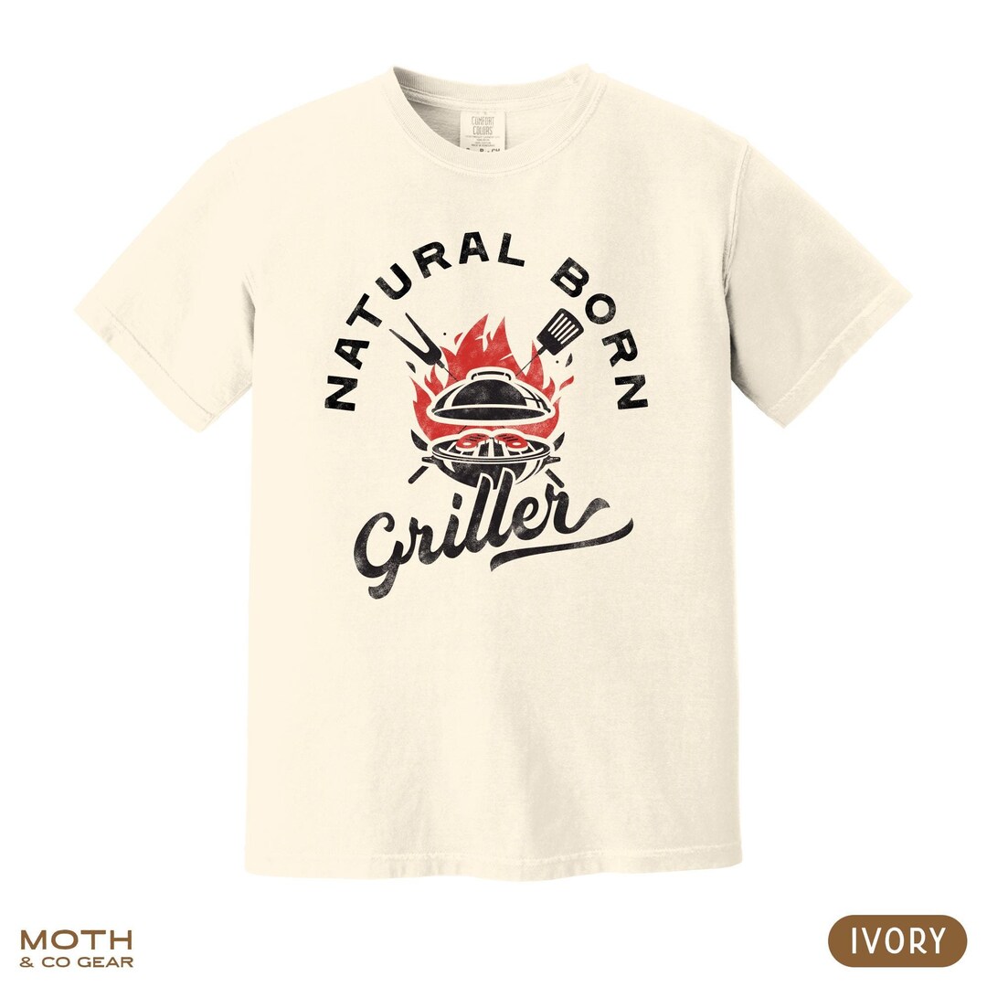 Natural Born Griller - BBQ T-shirt Funny Outdoor Grilling and Cooking ...